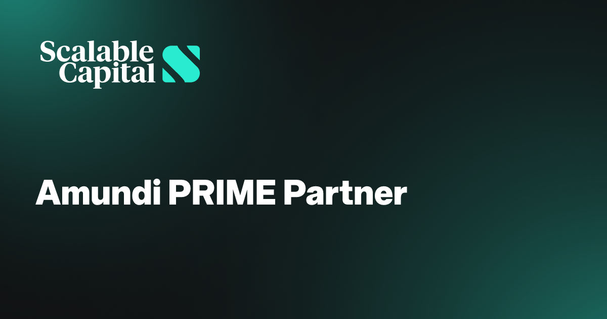 Amundi PRIME Partner | Scalable Capital